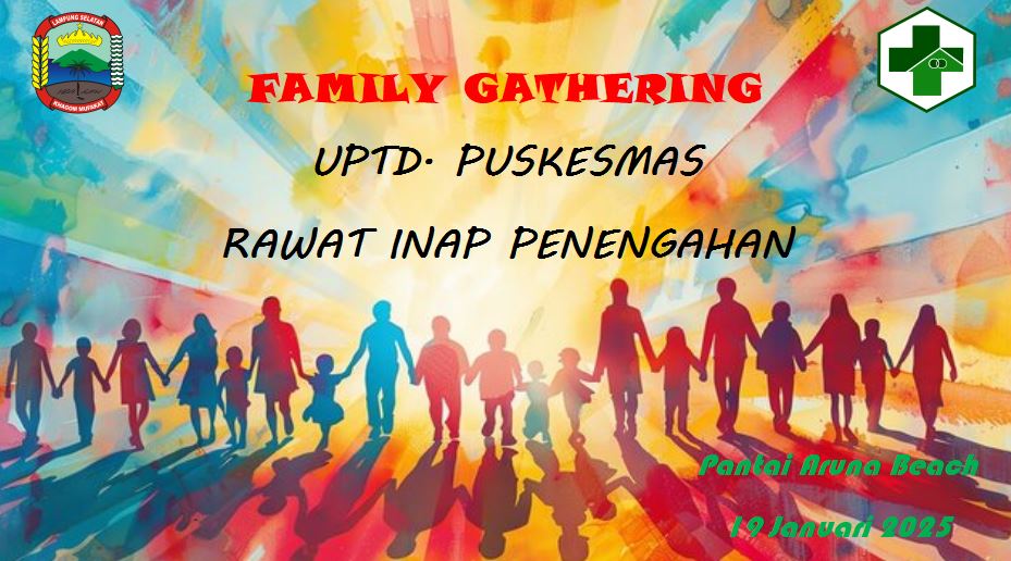 Family Gathering 2025 – UPTD Puskesmas Rawat Inap Penengahan